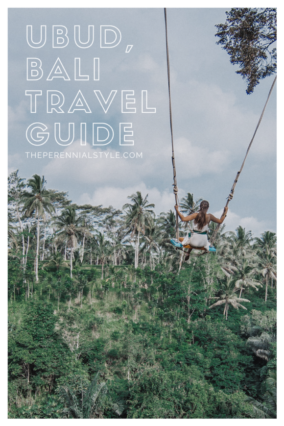 EXPLORE BALI: Ubud Travel Guide • The Perennial Style | Dallas Fashion ...
